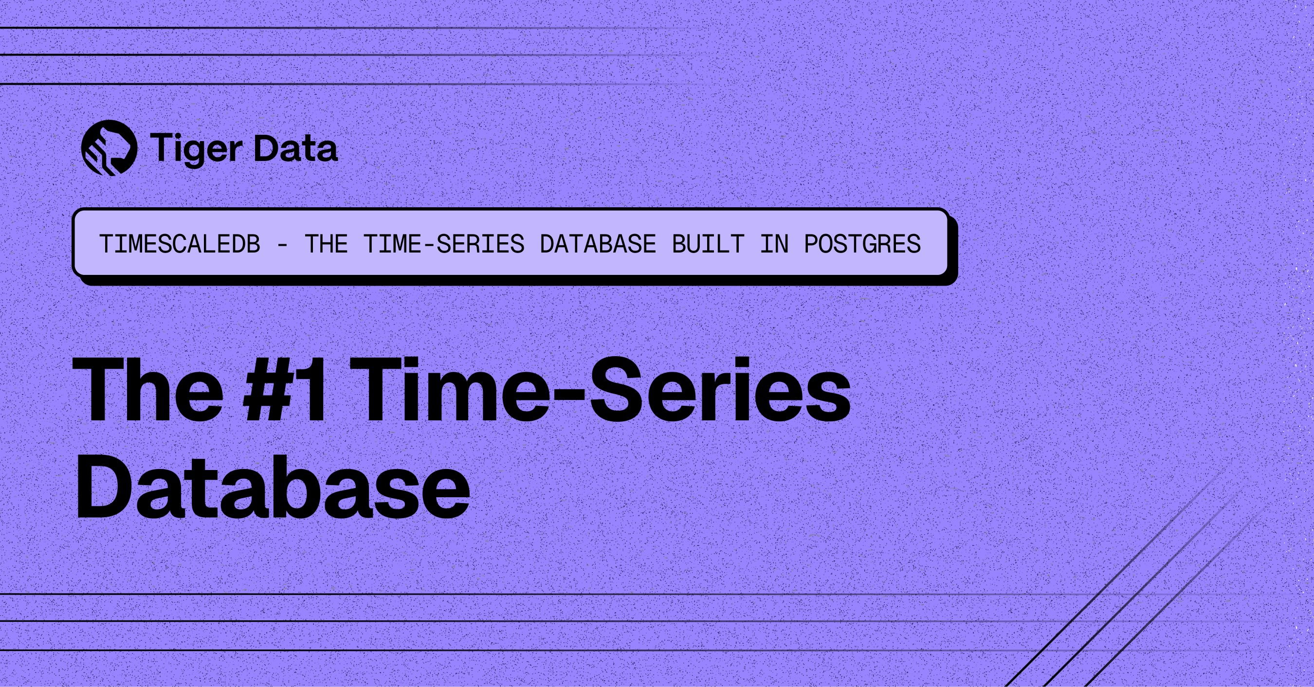 TimescaleDB: PostgreSQL Time-Series DB | Tiger Data | Tiger Data